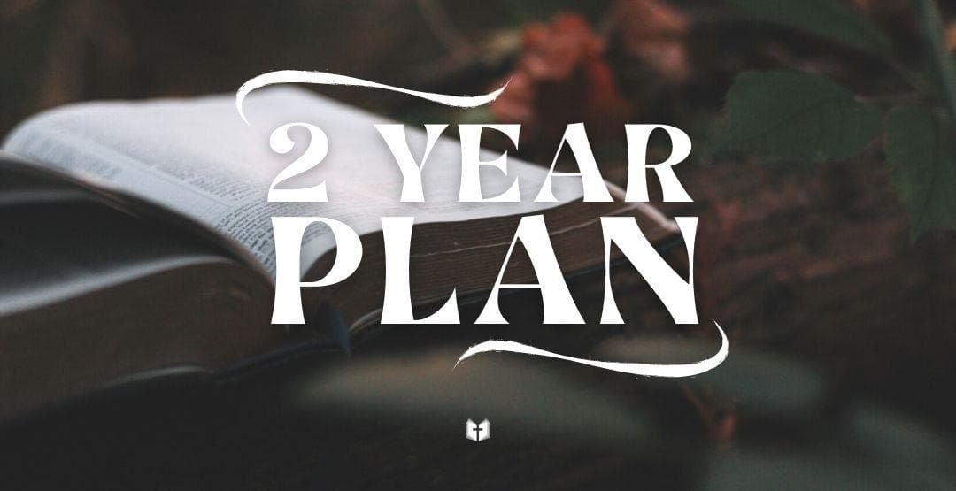 Two Year Reading Plan - Bible Reading Plan - Life Bible