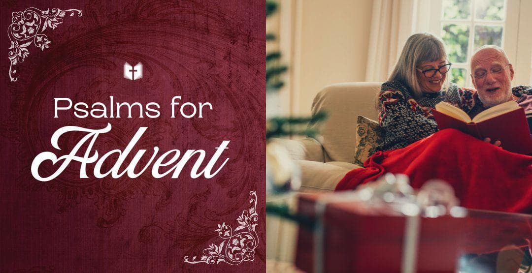 Psalms for Advent - Bible Reading Plan - Life Bible