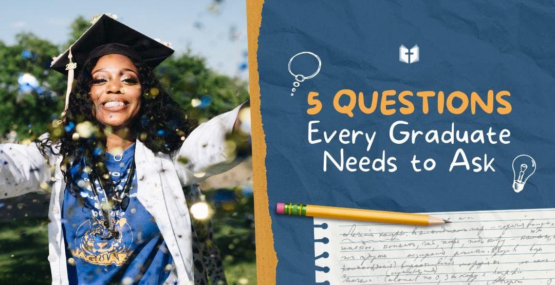 5 Questions Every Graduate Needs to Ask - Devotional Reading Plan ...