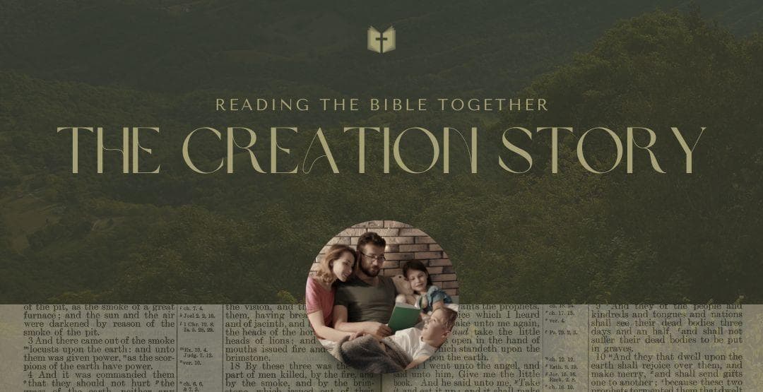 Read the Bible Together: The Creation Story - Bible Reading Plan - Life ...