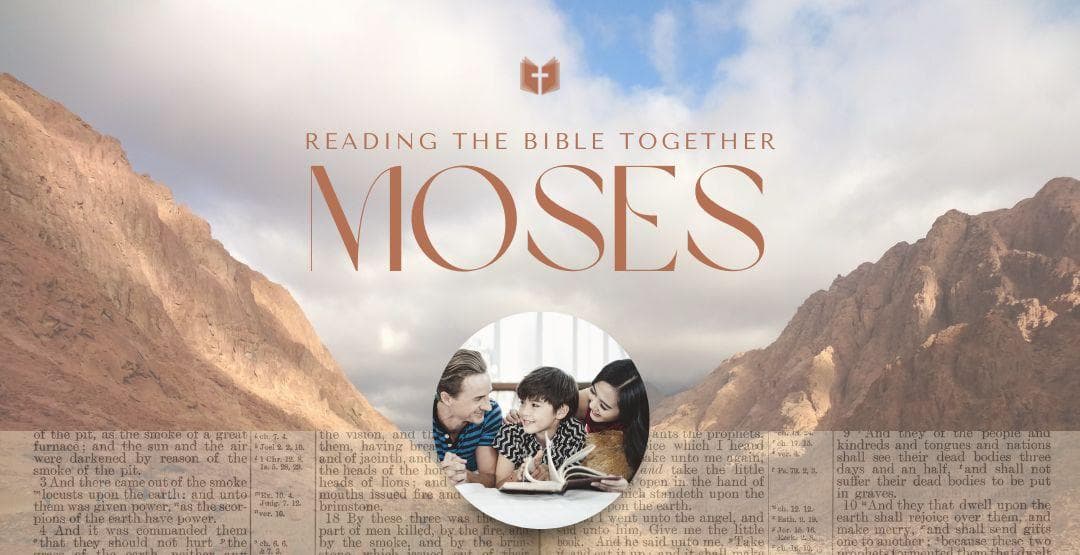Read the Bible Together: The Story of Moses - Bible Reading Plan - Life ...
